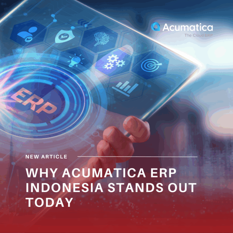 Why Acumatica ERP Indonesia Stands Out Today - Edsen Consulting
